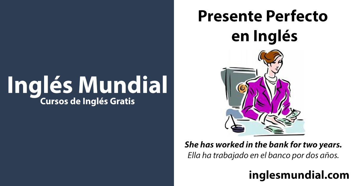 Uso del Presente Perfecto en Inglés con For y Since | Gramática ...