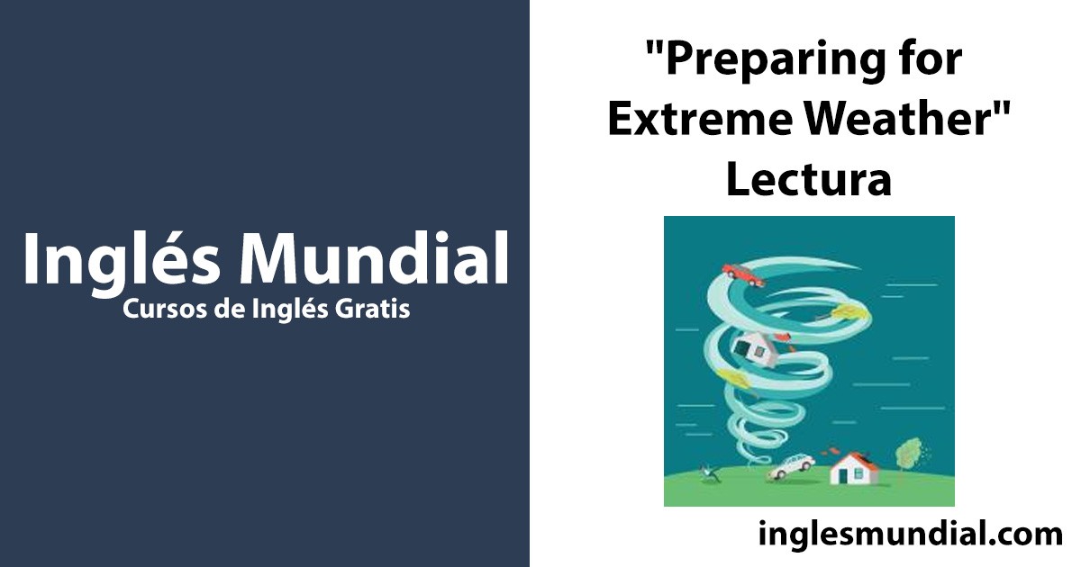 Preparing for Extreme Weather (Preparación para condiciones climáticas ...