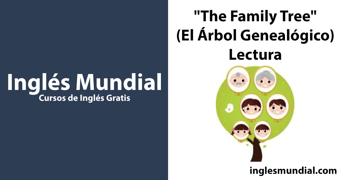 The Family Tree (El Árbol Genealógico) | Lectura en Inglés