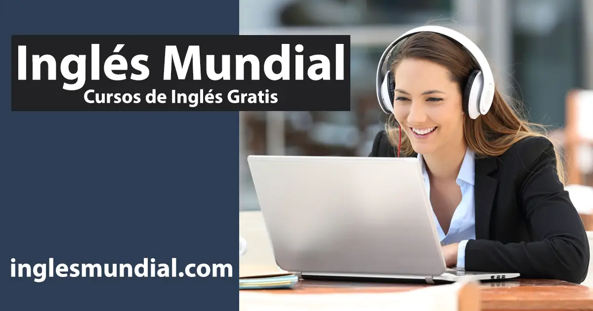 Cursos de Inglés Gratis – Aprende Inglés con Inglés Mundial