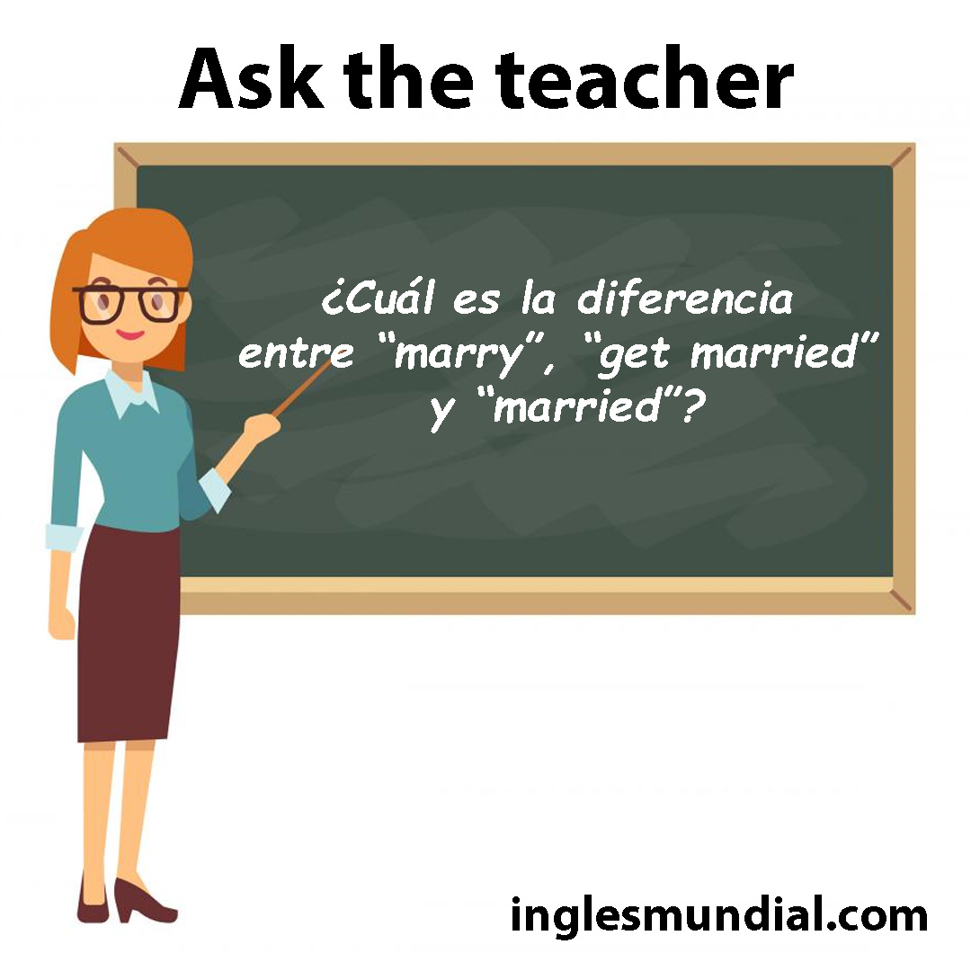 marry, get married y married | Inglés Mundial